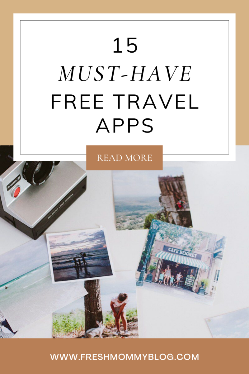 15 Free Essential Travel Apps You Need Today - Fresh Mommy Blog