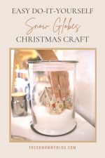 DIY Christmas Snow Globe Tutorial - Fresh Mommy Blog